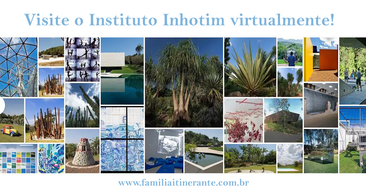 Visite o Instituto Inhotim virtualmente! - Família Itinerante